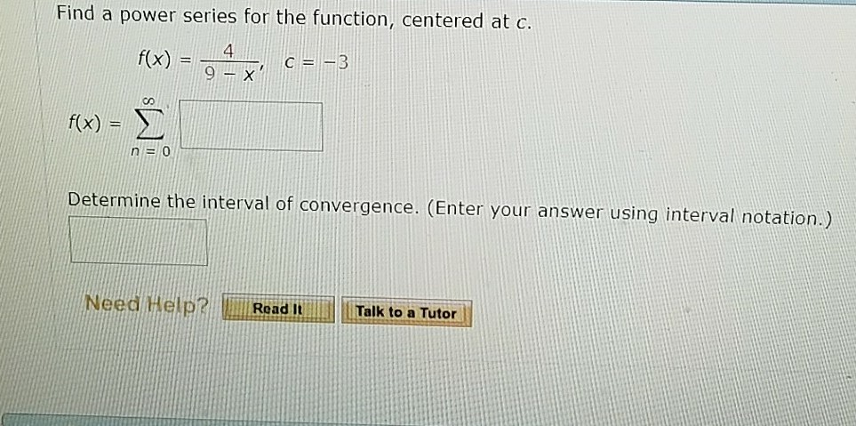 Solved Find a power series for the function, centered at c. | Chegg.com