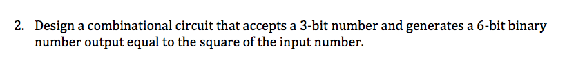 Solved 2. Design a combinational circuit that accepts a | Chegg.com