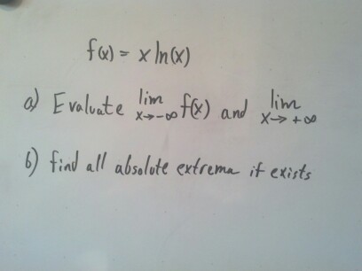 Solved f(x) = x ln(x) Evaluate lim_x rightarrow -infinity | Chegg.com