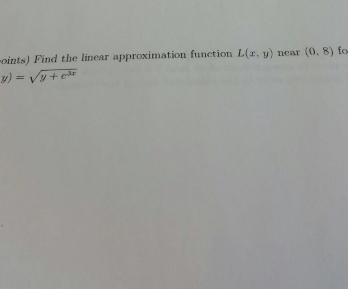 Solved Find the linear approximation function L(x, y) near | Chegg.com