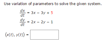 Solved Use variation of parameters to solve the given | Chegg.com