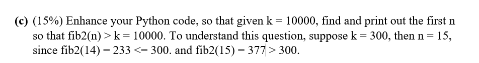 (Solved) - (50%) Fibonacci numbers: In Python tutorial web site, a Fibonacci... (1 Answer ...
