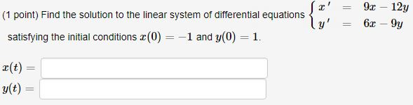 Solved (1 point) Find the solution to the linear system of | Chegg.com