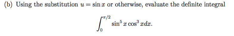 Solved Using the substitution u = sin x or otherwise, | Chegg.com