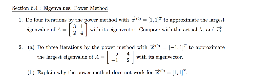 Solved Section 6.4: Eigenvalues: Power Method 1. Do four | Chegg.com