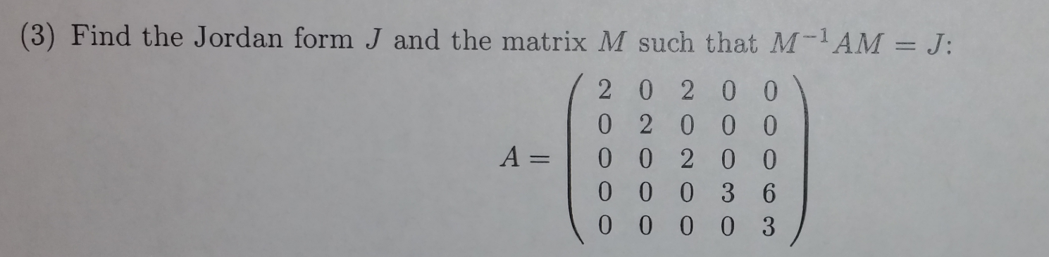 (3) Find the Jordan form J and the matrix M such that | Chegg.com