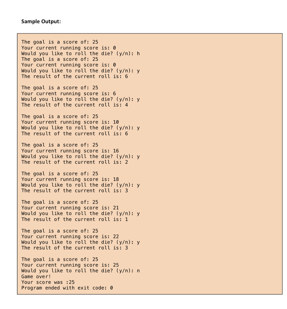 Solved E.3 Dice Game Using rand0 Requirements: Write a dice | Chegg.com