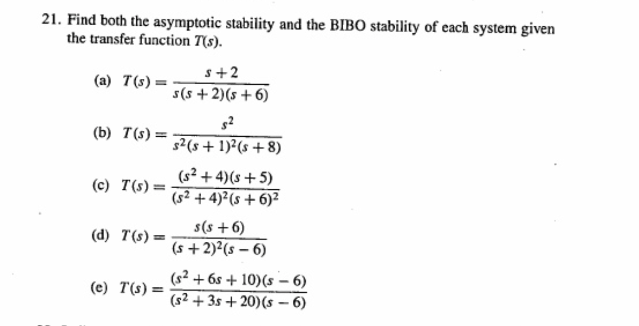 Solved 21. Find both the asymptotic stability and the BIBO | Chegg.com