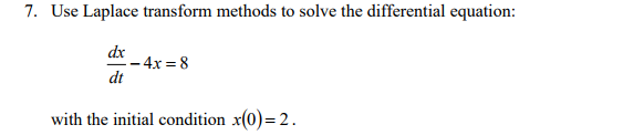 Solved 7. Use Laplace transform methods to solve the | Chegg.com