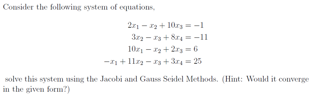 Solved Consider the following system of equations, 2x_1 - | Chegg.com