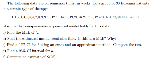 The following data are on remission times, in weeks, | Chegg.com