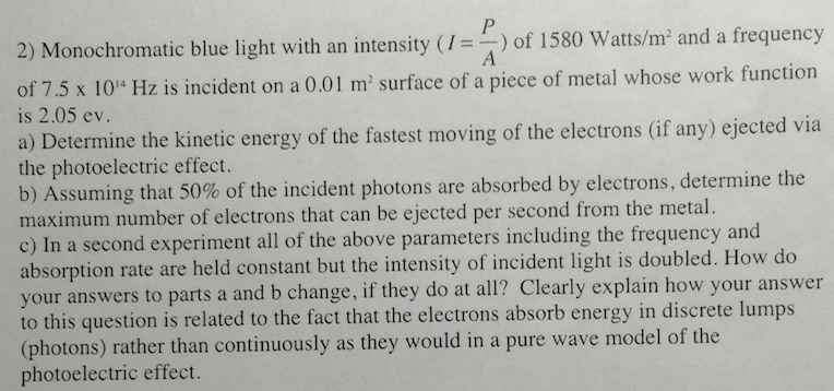 Solved Monochromatic blue light with an intensity (I = P/A) | Chegg.com