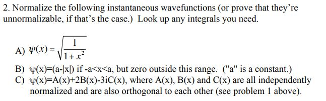 Solved Normalize the following instantaneous wavefunctions | Chegg.com