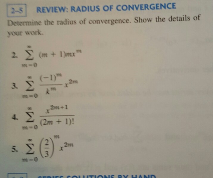Solved 2-S REVIEW: RADIUS OF CONVERGENCE Determine the | Chegg.com Solved 2-S REVIEW: RADIUS OF CONVERGENCE Determine the | Chegg.com