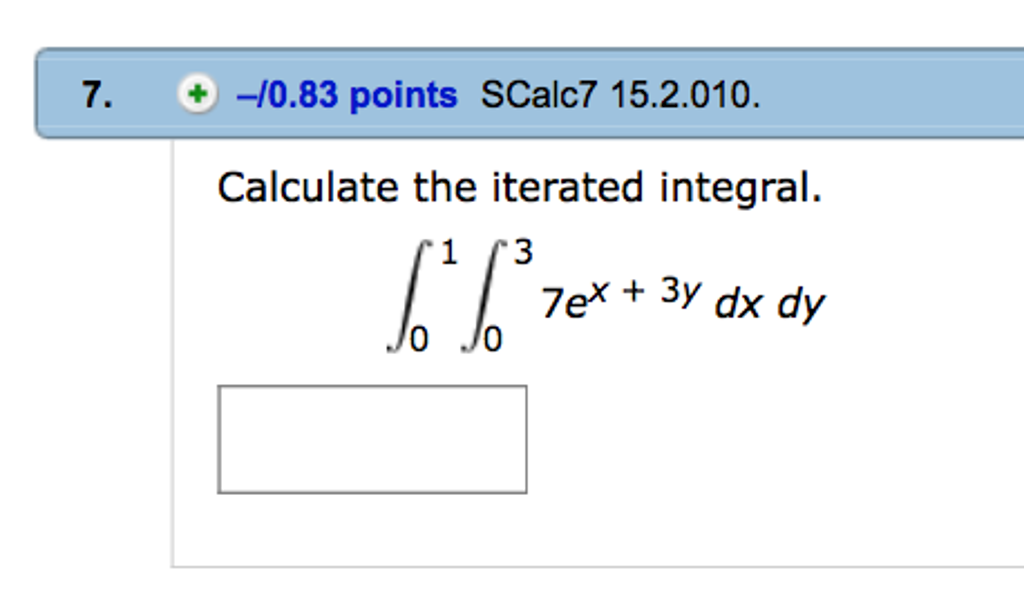 Solved Calculate the iterated integral. integral ^1_0 | Chegg.com