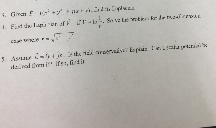 Solved Given E vector = i cap (x^2 + y^2) + J cap(x + y), | Chegg.com