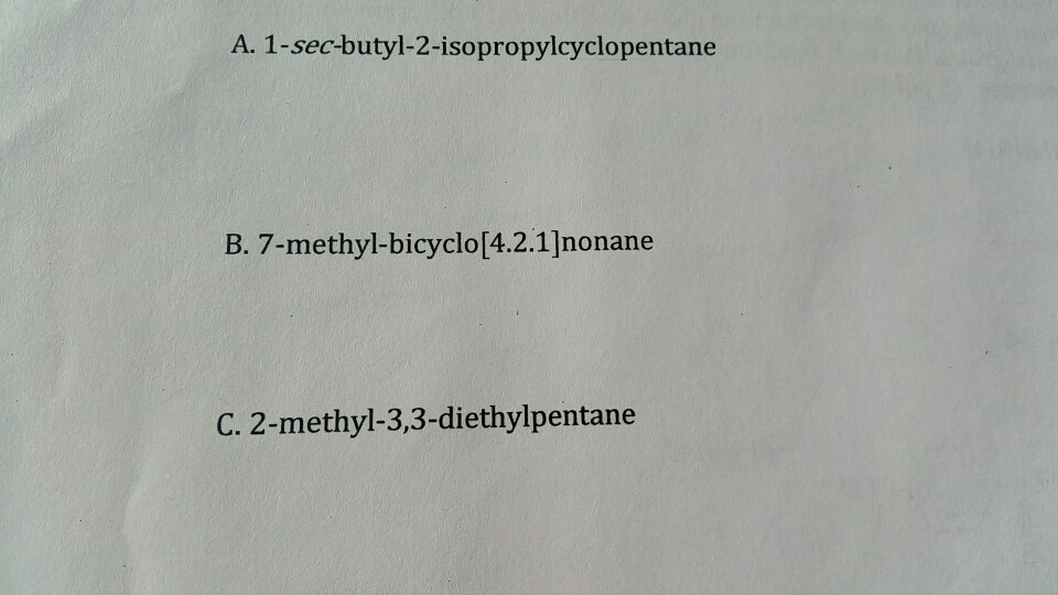 Solved A. 1-sec-butyl-2-isopropylcyclopentane B. | Chegg.com