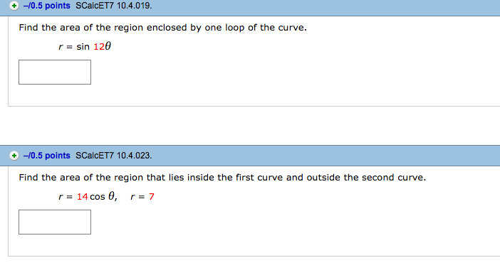 Solved Find the area of the region enclosed by one loop of | Chegg.com