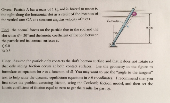Solved Dynamics Please write legibly and include a FBD that | Chegg.com Solved Dynamics Please write legibly and include a FBD that | Chegg.com