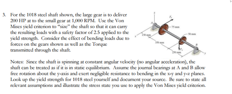 Solved For the 1018 steel shaft shown, the large gear is to | Chegg.com