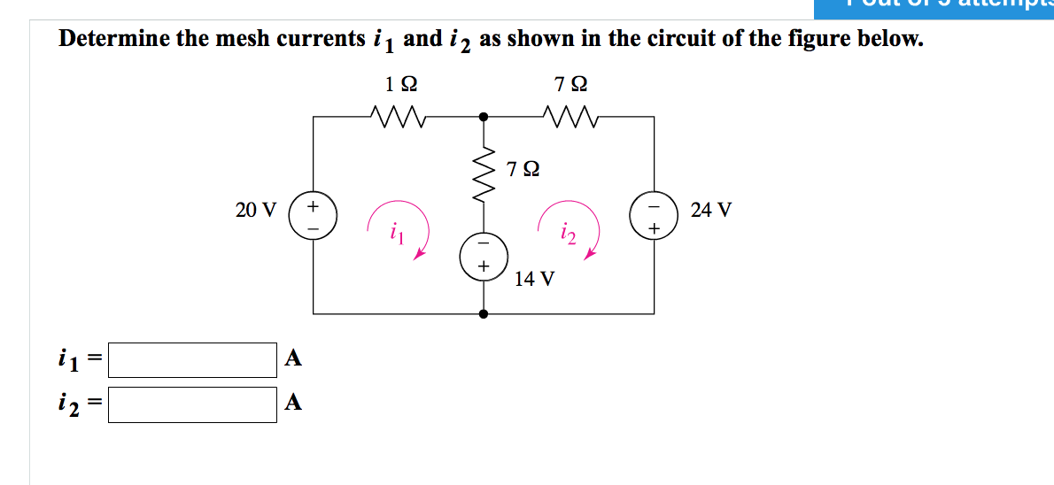 Solved Determine the mesh currents i_1 and i_2 as shown in | Chegg.com