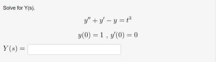 Solved Solve for Y(s) y(0) 1 , y(0)-0 Y (s) | Chegg.com