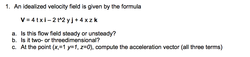 Solved 1. An idealized velocity field is given by the | Chegg.com