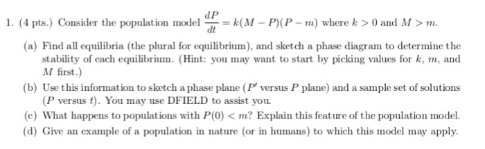 Solved Consider the population model dP/dt = k(M - P)(P - m) | Chegg.com