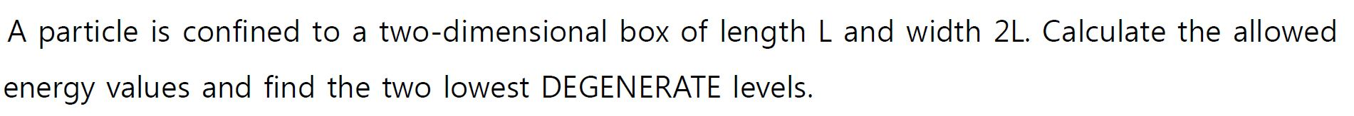 Solved A particle is confined to a two-dimensional box of | Chegg.com