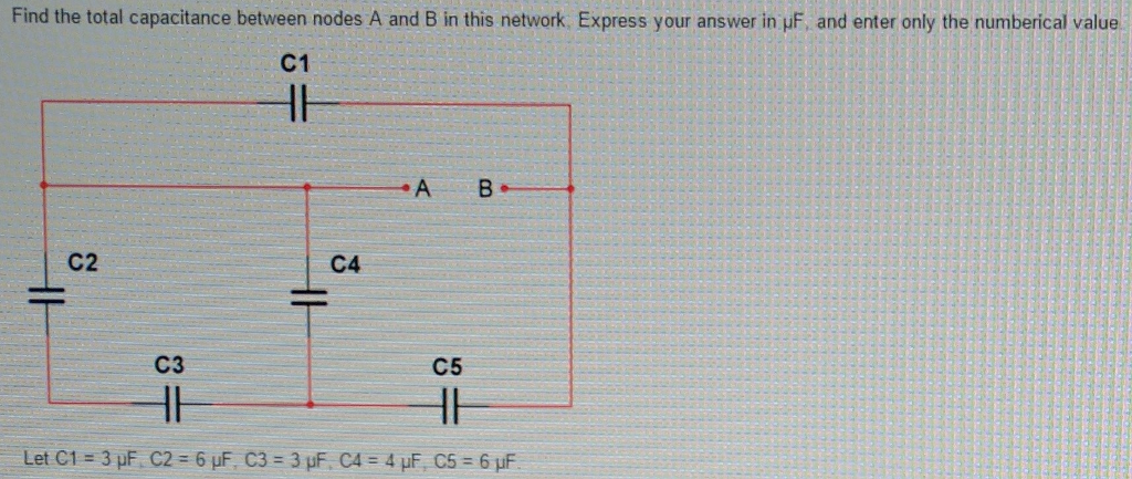 Solved Find the total capacitance between nodes A and B in | Chegg.com