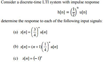 Solved Consider a discrete-time LTI system with impulse | Chegg.com
