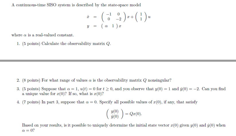 Solved A continuous-time SISO system is described by the | Chegg.com