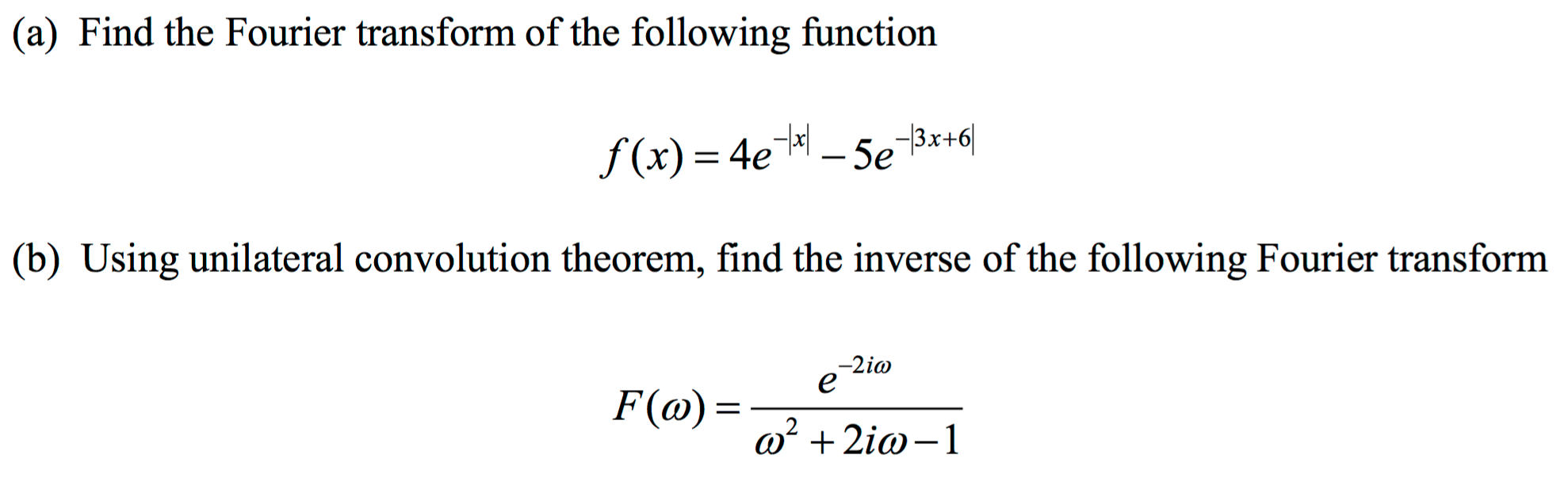 Solved Find the Fourier transform of the following function | Chegg.com
