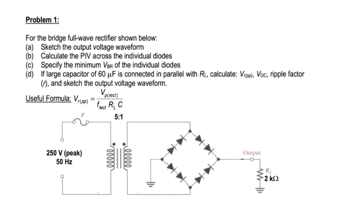 Solved Problem 1: For the bridge full-wave rectifier shown | Chegg.com