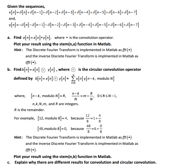 Solved Given the sequences,a. Find a[n]=x[n]*y[n], where * | Chegg.com