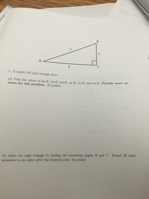 Solved 8 1. Consider the right triangle above (a) Find the | Chegg.com
