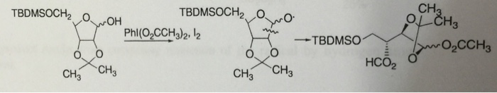 Solved TBDMSOCH TBDMSOCH 2 O 2 O. OH Phl (O2CCH3)2, I2 CH CH | Chegg.com