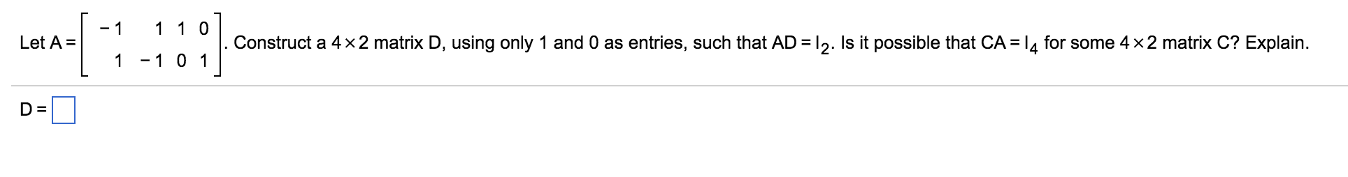 Solved Let A = [-1 1 1 0 1 -1 0 1]. Construct a 4 Times 2 | Chegg.com