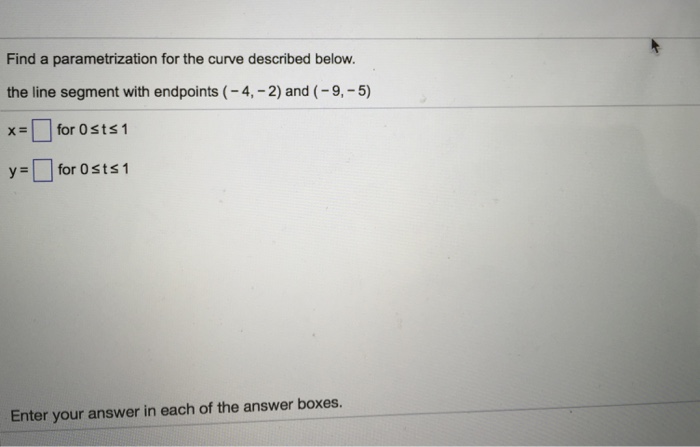 Solved Find a parametrization for the curve described below. | Chegg.com