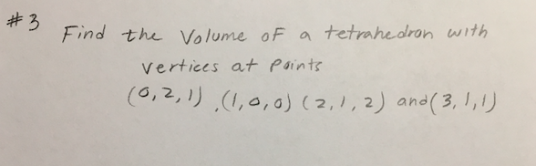 Solved Find the volume of a tetrahedron with vertices at | Chegg.com