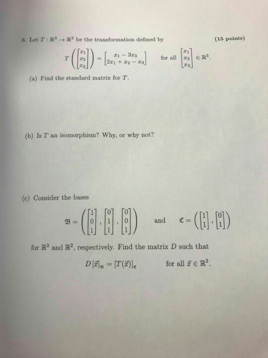 Solved 6. Let T: R3-R2 be the transformation defined by (15 | Chegg.com