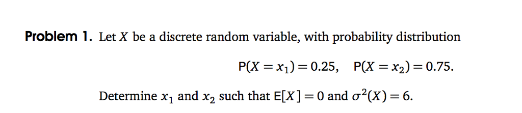 Solved Problem 1. Let X be a discrete random variable, with | Chegg.com