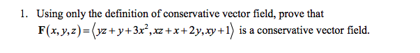 Solved Using only the definition of conservative vector | Chegg.com