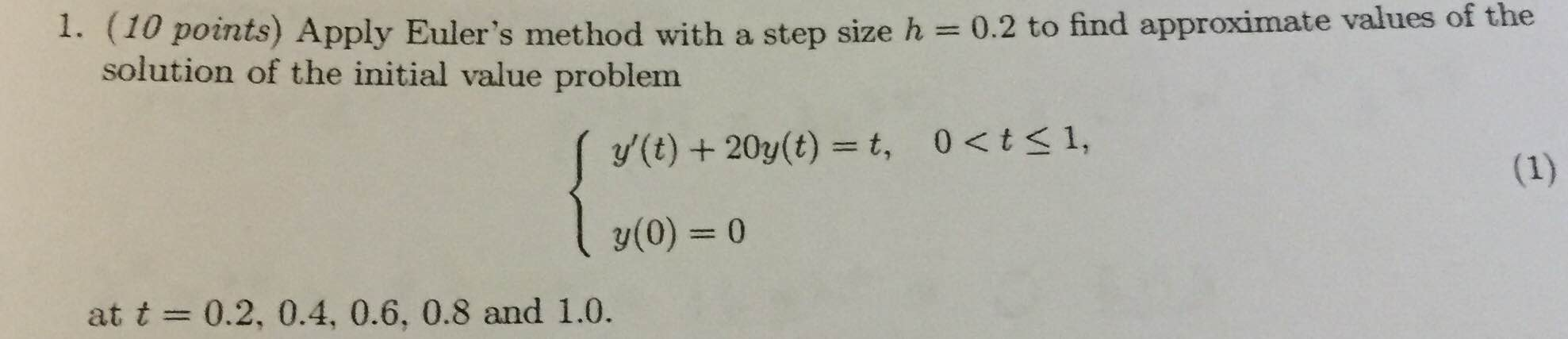 Solved 1. Apply Euler's method with a step size h=0.2 to | Chegg.com