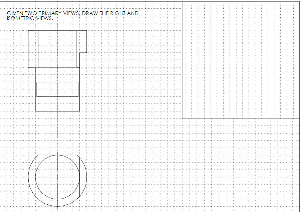Solved GIVEN TWO PRIMARY VIEWS DRAW THE RIGHT AND ISOMETRIC | Chegg.com