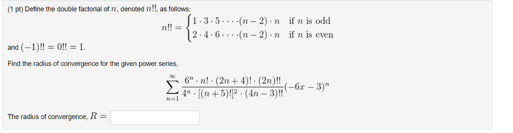 Solved (1 pt) Define the double factorial of n, denoted n!!, | Chegg.com