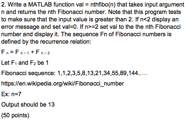 Solved 2. Write a MATLAB function val nthfibo(n) that takes | Chegg.com