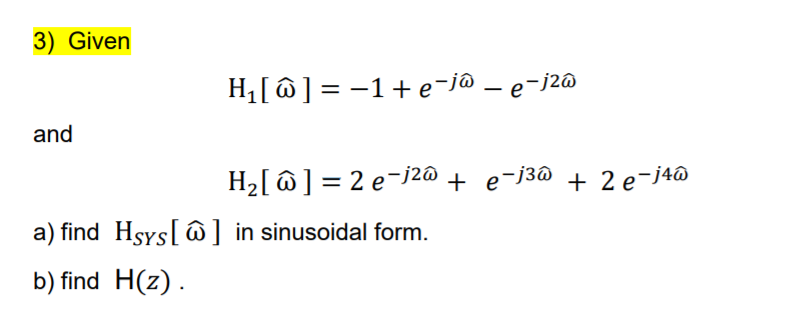 Solved Given H_1 [omega] = -1 + e^-j omega -e^-j2 omega | Chegg.com