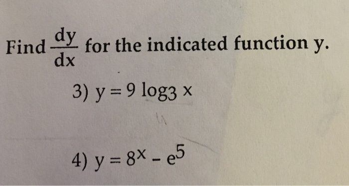 Solved Find dy/dx for the indicated function y. y = 9 log_3 | Chegg.com
