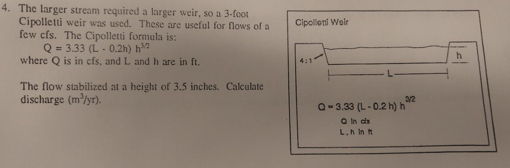 Solved The larger stream required a larger weir, so a 3-foot | Chegg.com